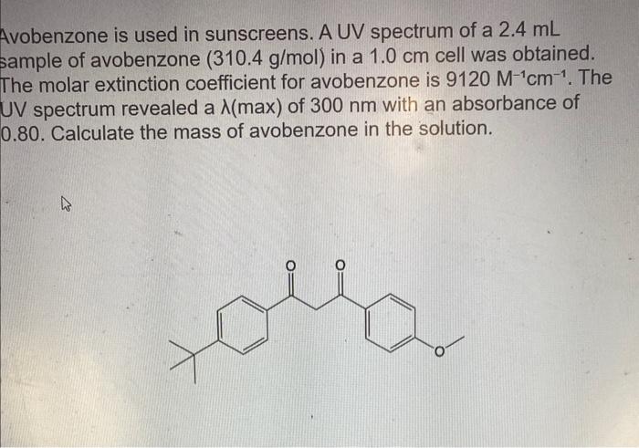 Solved Avobenzone is used in sunscreens. A UV spectrum of a | Chegg.com