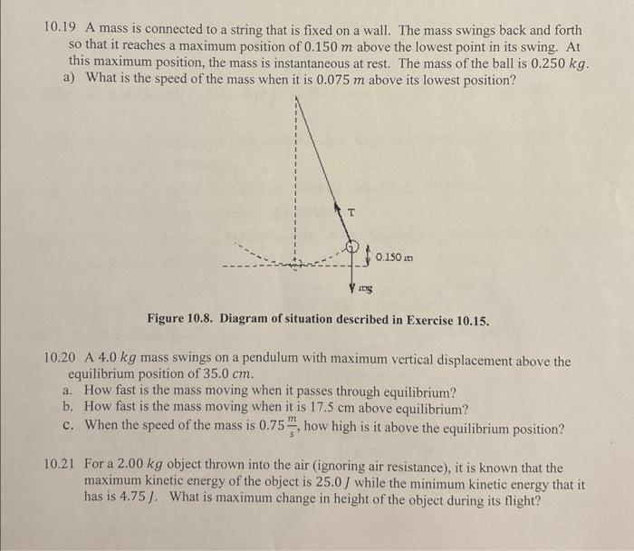Solved 10.19 A mass is connected to a string that is fixed | Chegg.com