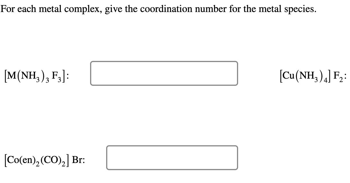 Solved For each metal complex, give the coordination number | Chegg.com