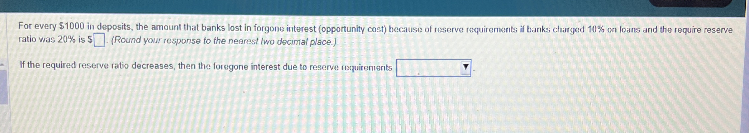 For every $1000 ﻿in deposits, the amount that banks | Chegg.com