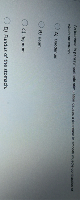 Solved An increase in parasympathetic stimulation causes a | Chegg.com