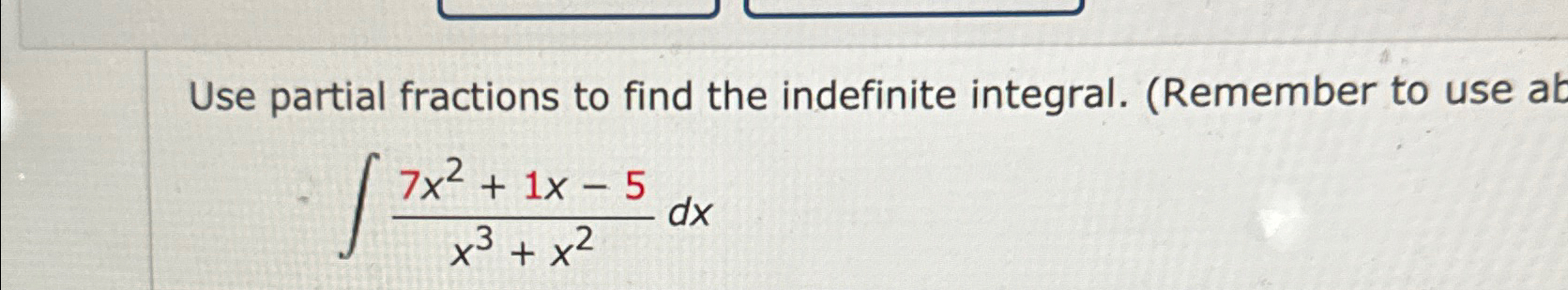 Solved Use partial fractions to find the indefinite | Chegg.com