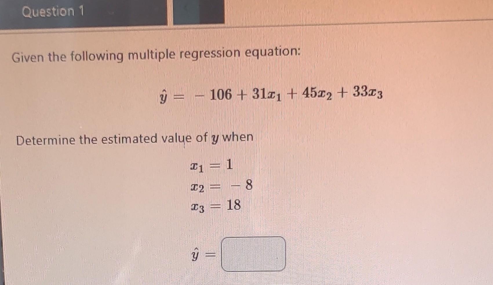 Solved Given the following multiple regression equation: | Chegg.com