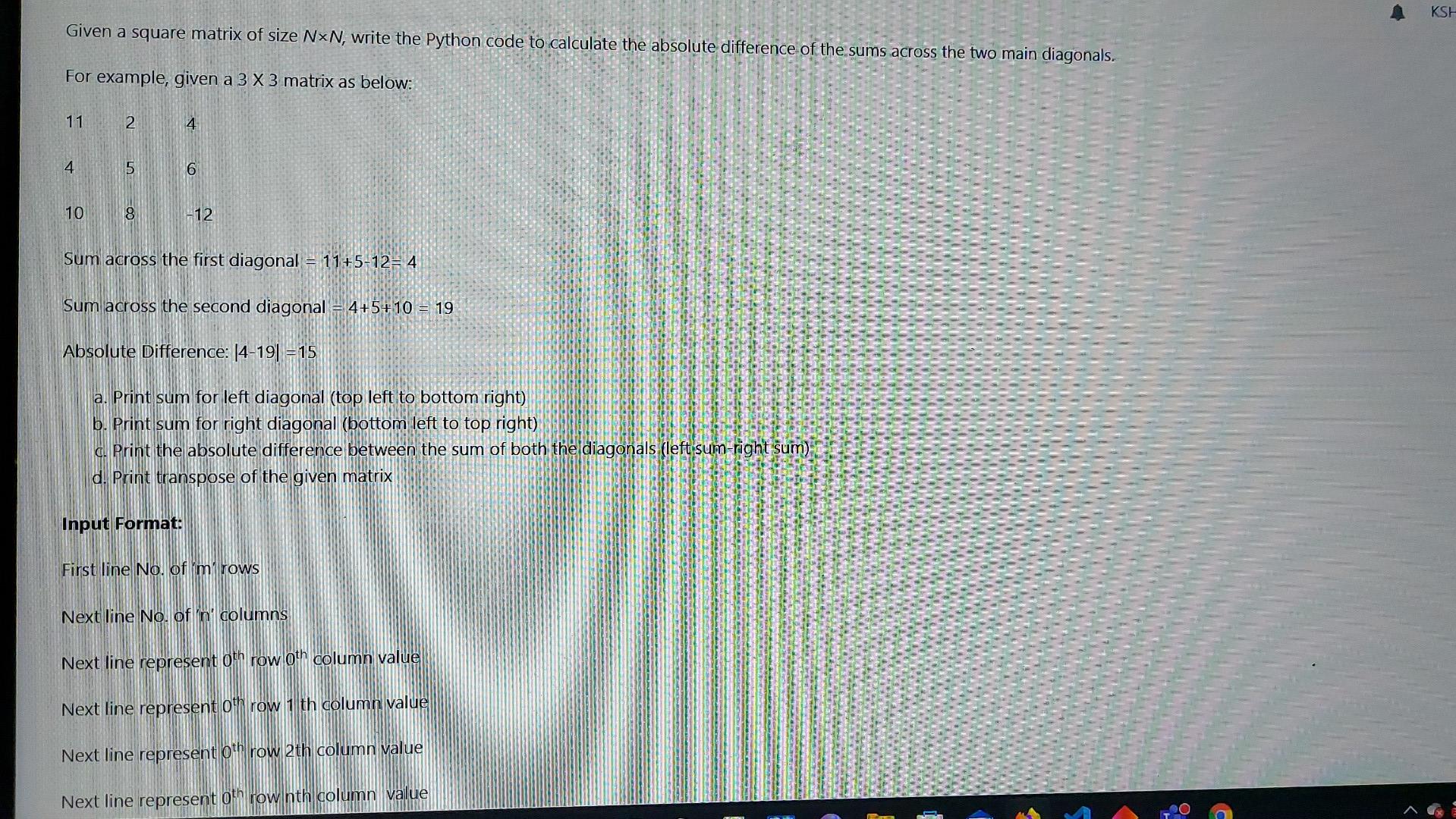 Solved KSH Given a square matrix of size NxN, write the | Chegg.com