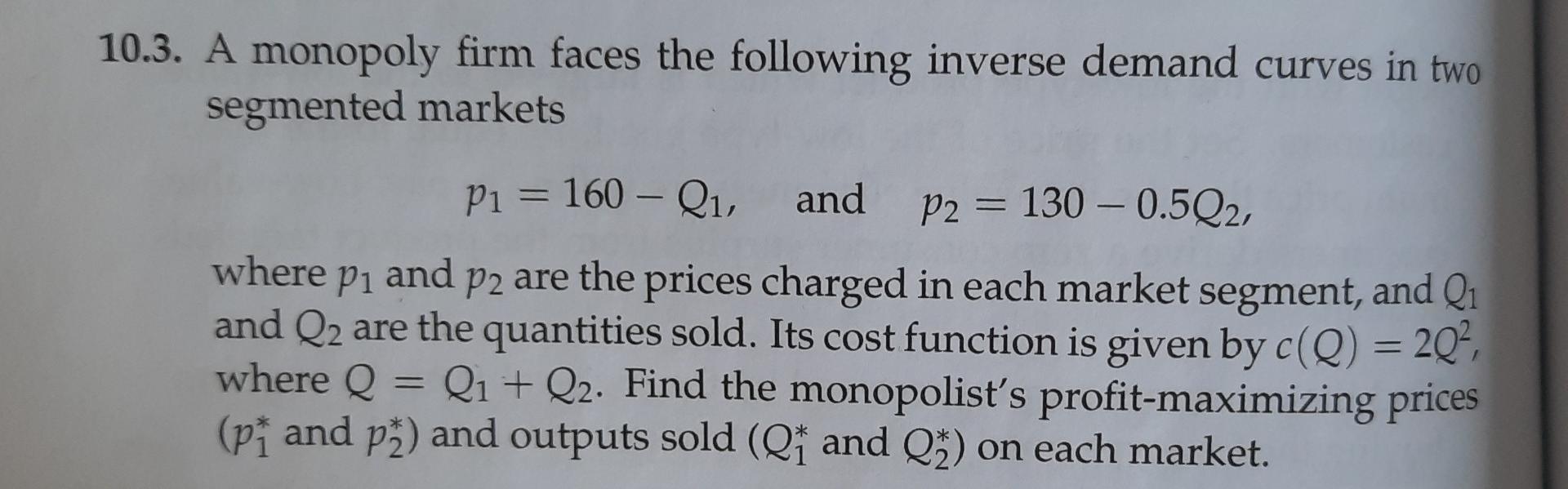 Solved 0.3. A monopoly firm faces the following inverse | Chegg.com