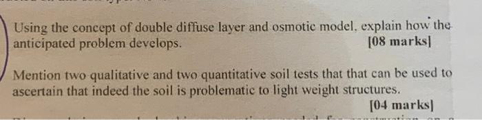 Solved Using The Concept Of Double Diffuse Layer And Osmotic