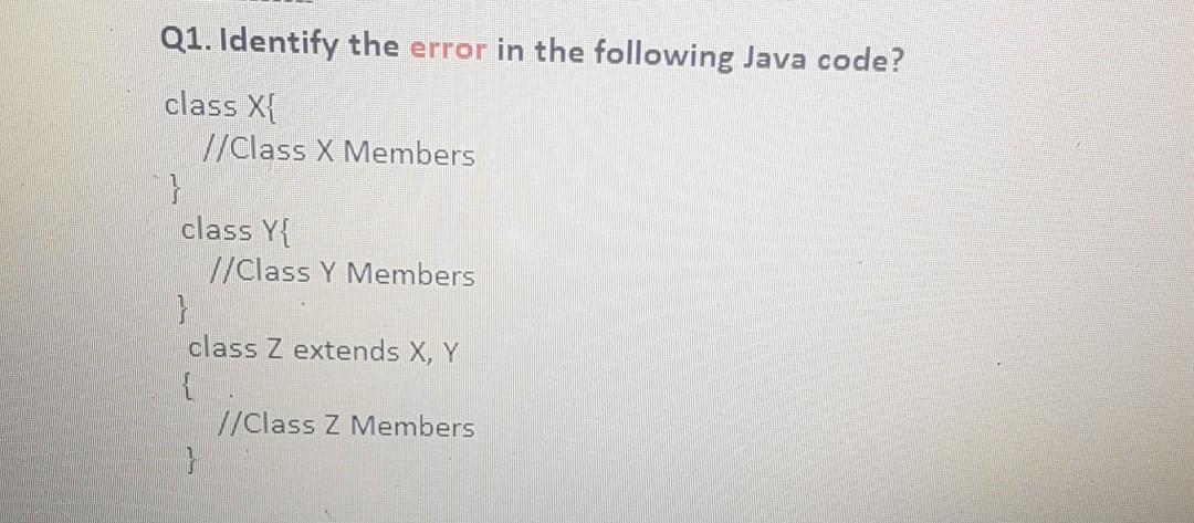 Solved Q1. Identify the error in the following Java code? | Chegg.com