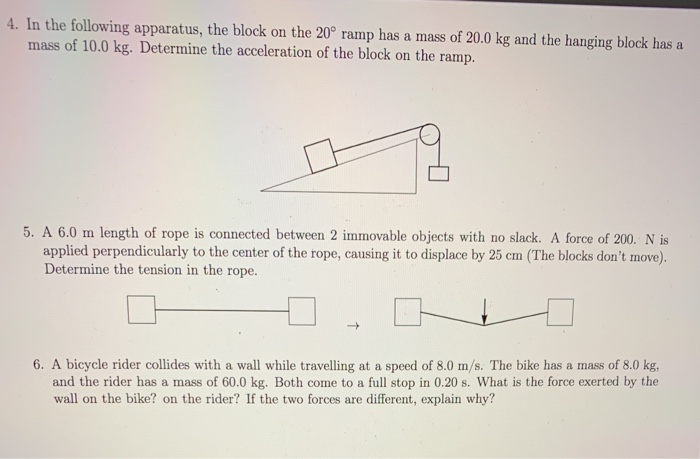 Solved 4. In the following apparatus, the block on the 20° | Chegg.com