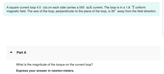 Solved A square current loop 4.5cm ﻿on each side carries a | Chegg.com