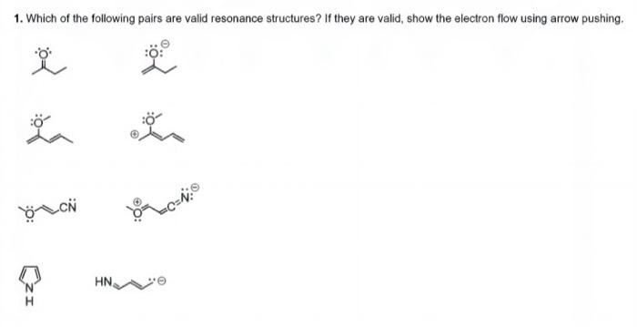 Solved 1. Which of the following pairs are valid resonance | Chegg.com