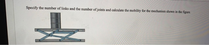 Solved Specify the number of links and the number of joints | Chegg.com