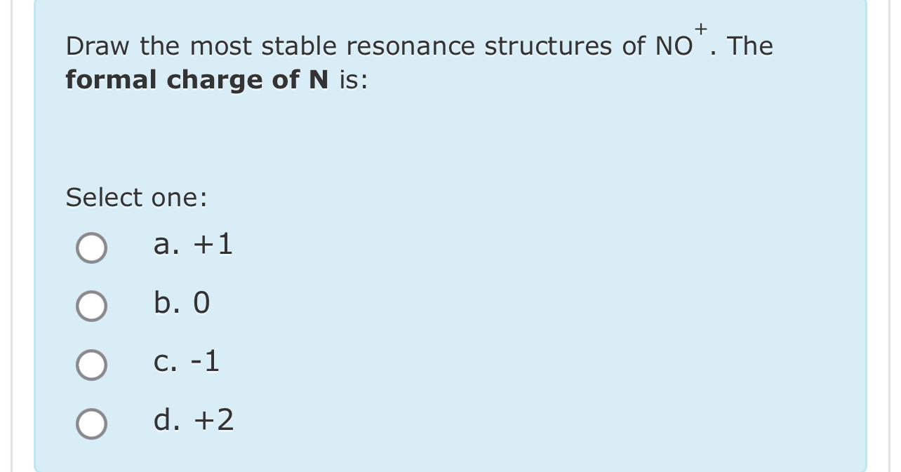 Solved Draw the most stable resonance structures of NO+. | Chegg.com