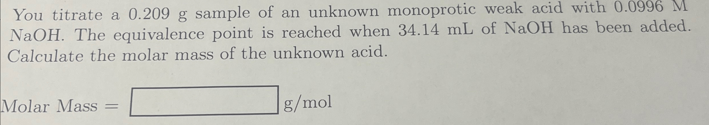 Solved You titrate a 0.209g ﻿sample of an unknown monoprotic | Chegg.com