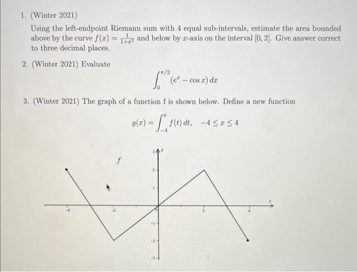 Solved 1. (Winter 2021) Using the left-endpoint Riemann sum | Chegg.com