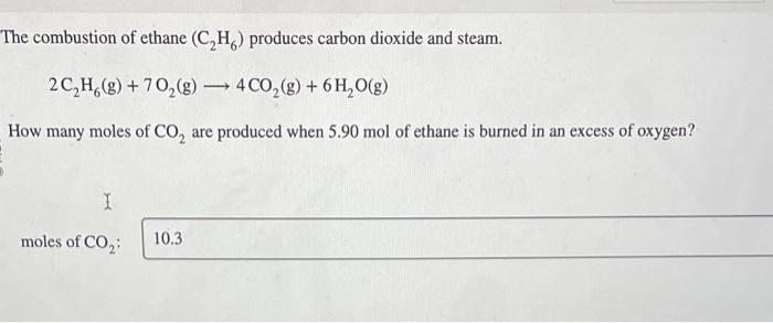 Solved The combustion of ethane (C2H6) produces carbon | Chegg.com