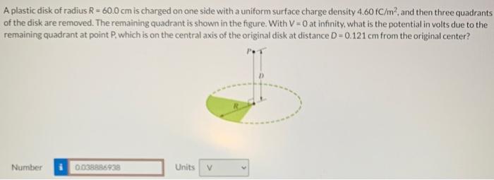 Solved A plastic disk of radius R=60.0 cm is charged on one | Chegg.com