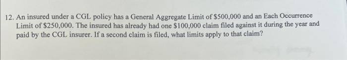 Solved 2. An insured under a CGL policy has a General | Chegg.com