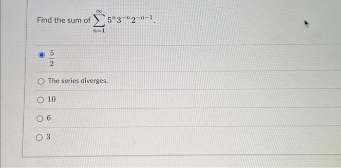 Solved Find the sum of ∑n=1∞5n3−n2−n−1. 25 The series | Chegg.com
