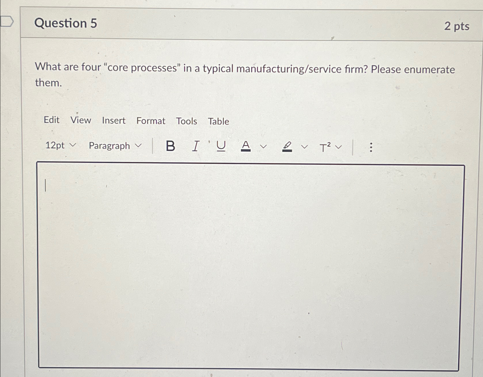 Solved Question 52ptsWhat are four "core processes" in a | Chegg.com