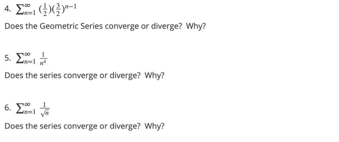 Solved 4. En-1 ())n-1 Does the Geometric Series converge or | Chegg.com