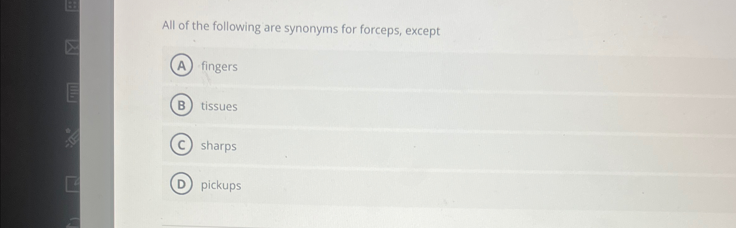 Solved All of the following are synonyms for forceps, | Chegg.com