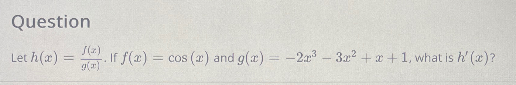 Solved QuestionLet h(x)=f(x)g(x). If f(x)=cos(x) and | Chegg.com Solved QuestionLet h(x)=f(x)g(x). If f(x)=cos(x) and | Chegg.com