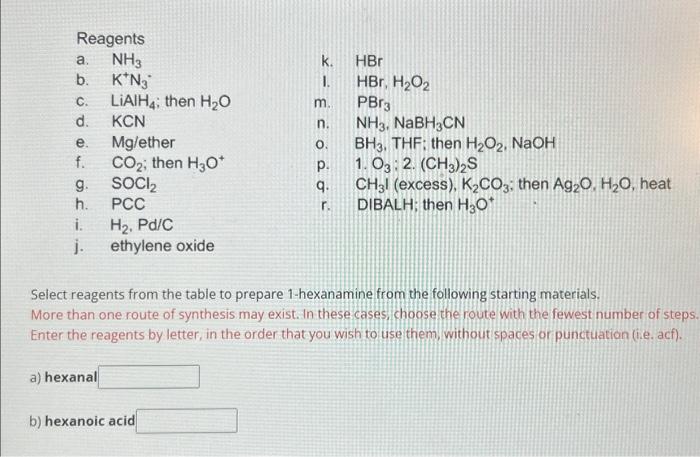 Solved Reagents a. NH3 k. HBr b. K+N3 l. HBr,H2O2 c. LiAlH4; | Chegg.com