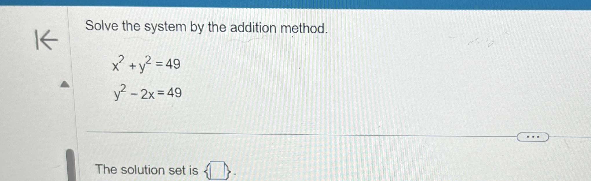 Solved Solve the system by the addition | Chegg.com