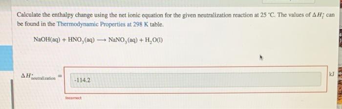 Solved Calculate the enthalpy change using the net ionic | Chegg.com