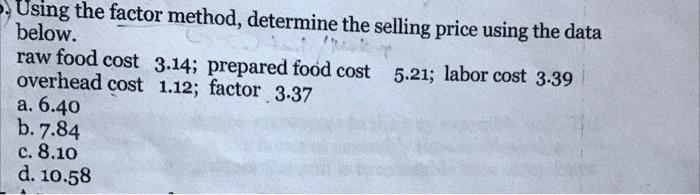 Solved Using the factor method, determine the selling price | Chegg.com