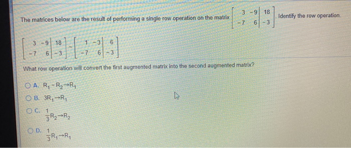 Solved 3 -9 18 The matrices below are the result of | Chegg.com