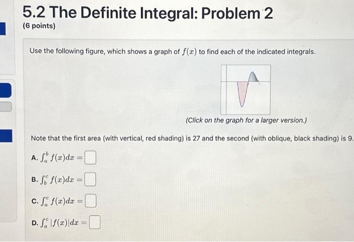 Solved 5.2 The Definite Integral: Problem 2 (6 points) Use | Chegg.com