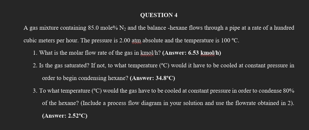 Solved QUESTION 4A gas mixture containing 85.0mole%N2 ﻿and | Chegg.com