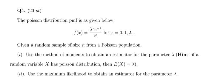 Solved Q4. (20 pt) The poisson distribution pmf is as given | Chegg.com