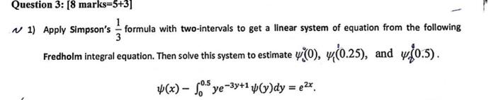 Solved 1) Apply Simpson's 31 formula with two-intervals to | Chegg.com