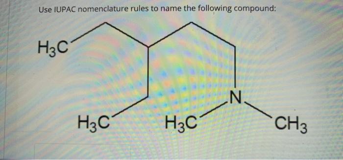 Solved Use IUPAC nomenclature rules to name the following | Chegg.com