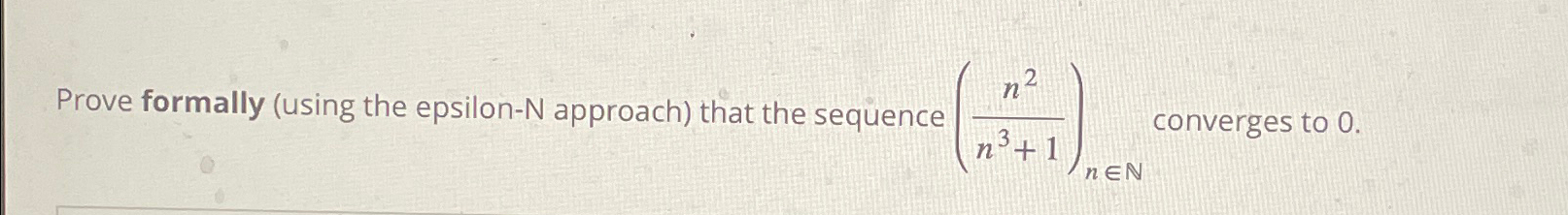 Solved Prove formally (using the epsilon- N ﻿approach) ﻿that | Chegg.com