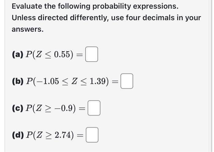 Solved Evaluate the following probability expressions. | Chegg.com