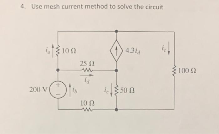 Solved 4. Use mesh current method to solve the circuit | Chegg.com