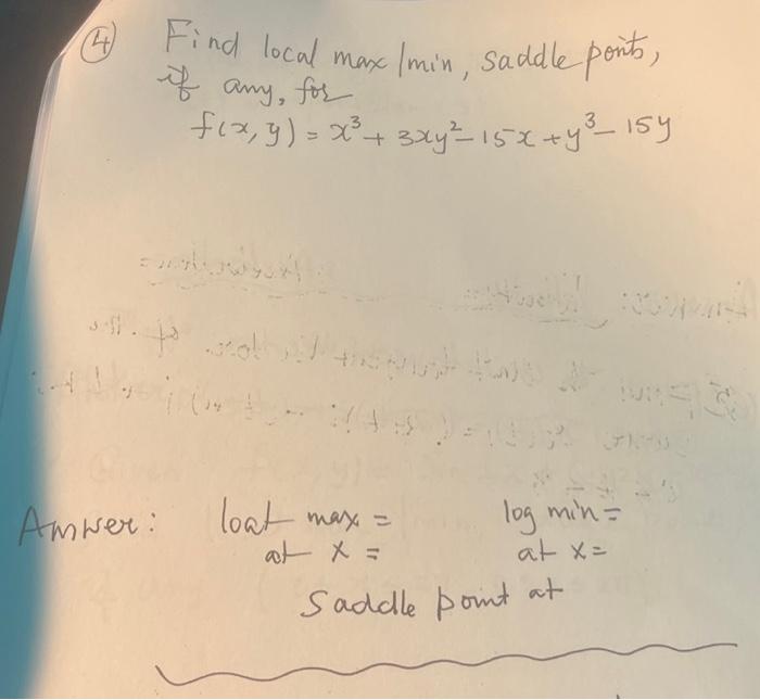 Solved Find local max / min, saddle points, if any, for | Chegg.com