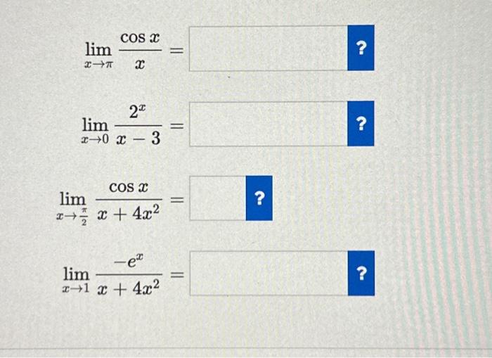 Solved limx→πxcosx=limx→0x−32x=limx→2πx+4x2cosx=limx→1x+4x2− | Chegg.com