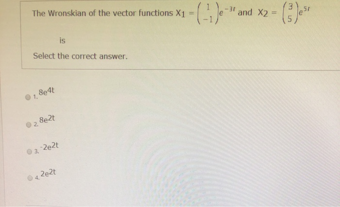 Solved The Wronskian of the vector functions X1 = e-3 and X2 | Chegg.com