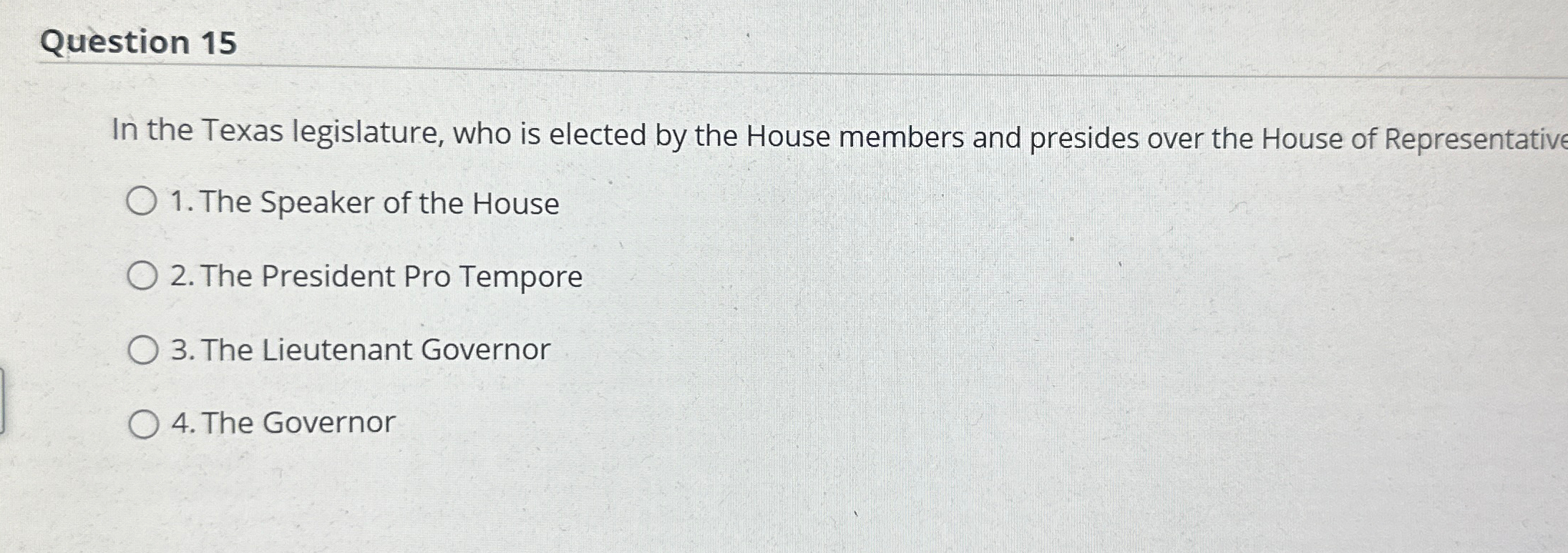 Solved Question 15In the Texas legislature, who is elected | Chegg.com