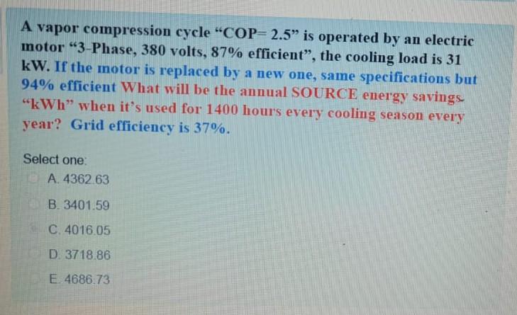Solved A vapor compression cycle " COP=2.5 " is operated by | Chegg.com