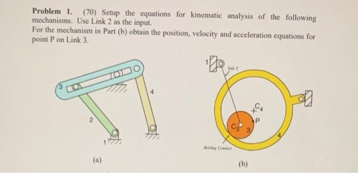 Solved Problem 1. (70) Setup the equations for kinematic | Chegg.com