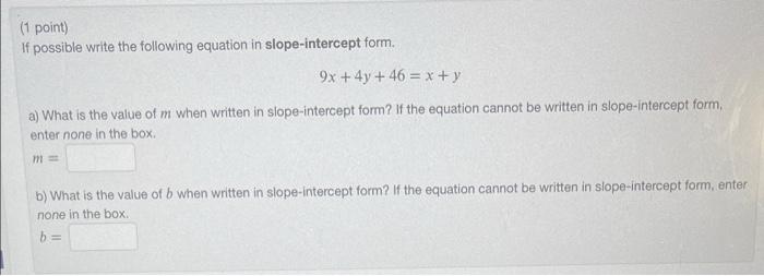 Solved (1 point) If possible write the following equation in | Chegg.com