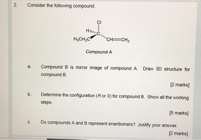 Solved 2. Consider the following compound. Нина H3CH2C | Chegg.com