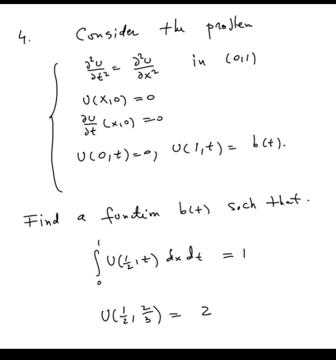 Solved 4. Consider the problem ⎩⎨⎧∂t2∂2u=∂x2∂2u in | Chegg.com