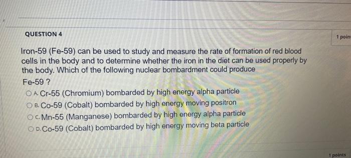 Solved Iron-59 (Fe-59) can be used to study and measure the | Chegg.com