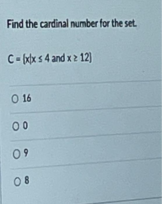Find the cardinal number for the set. C={x∣x≤4 and | Chegg.com